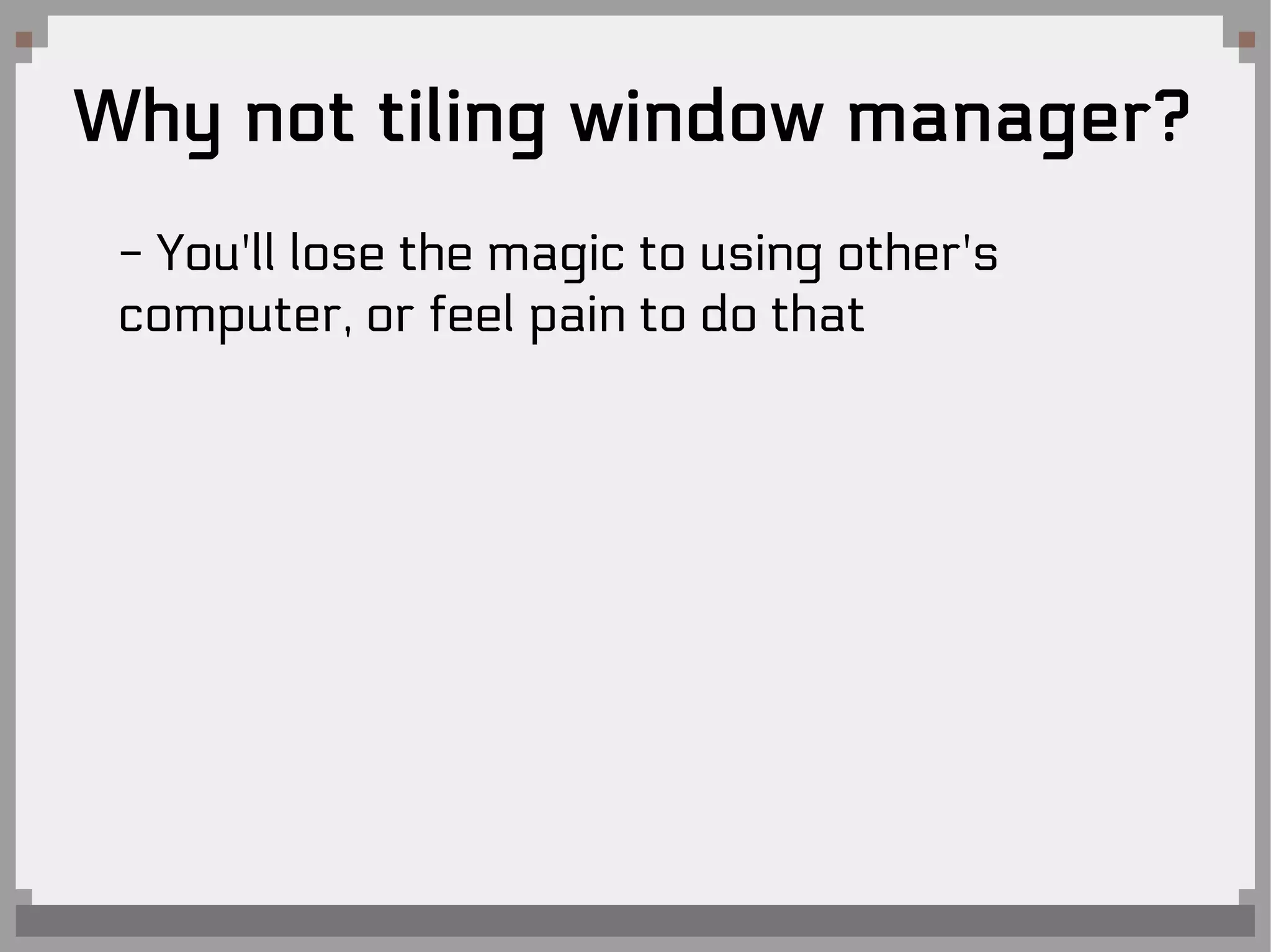 i3 tiling window manager | PPT