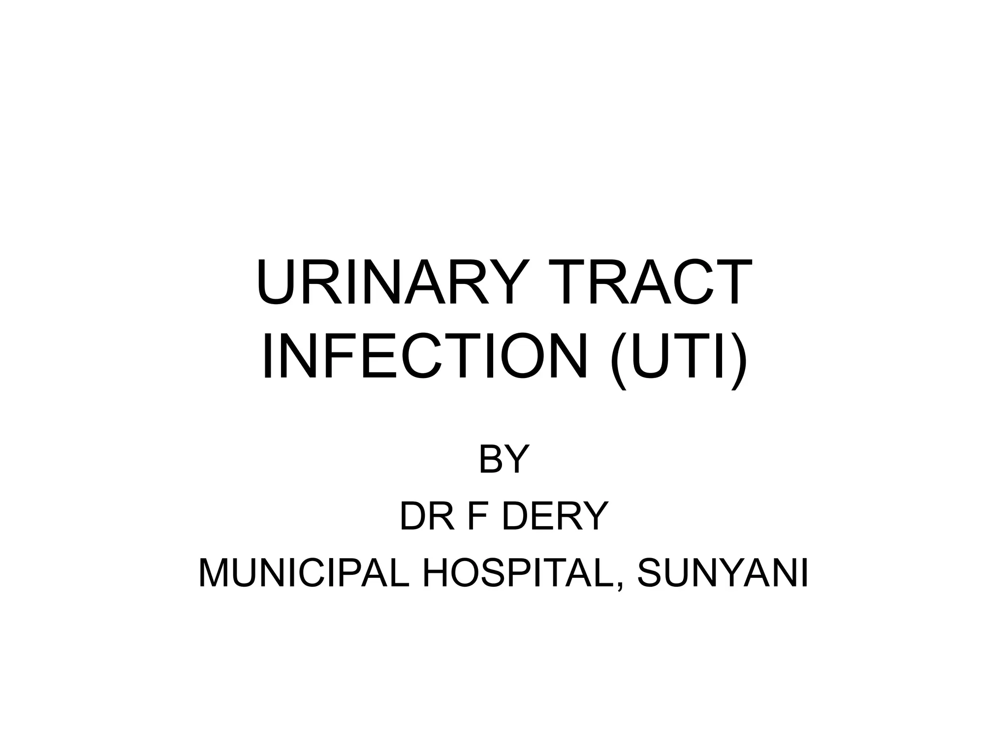 PRESENTATION ON URINARY TRACT INFECTIONS | PPT