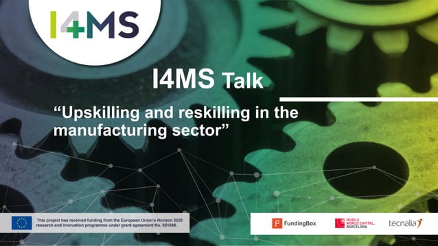 I4MS Reskilling Upskilling | PPT