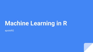 Machine learning in R | PPT