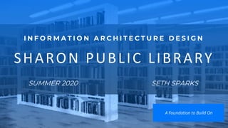 UX Information Architecture Design, Sharon Public Library | PPT