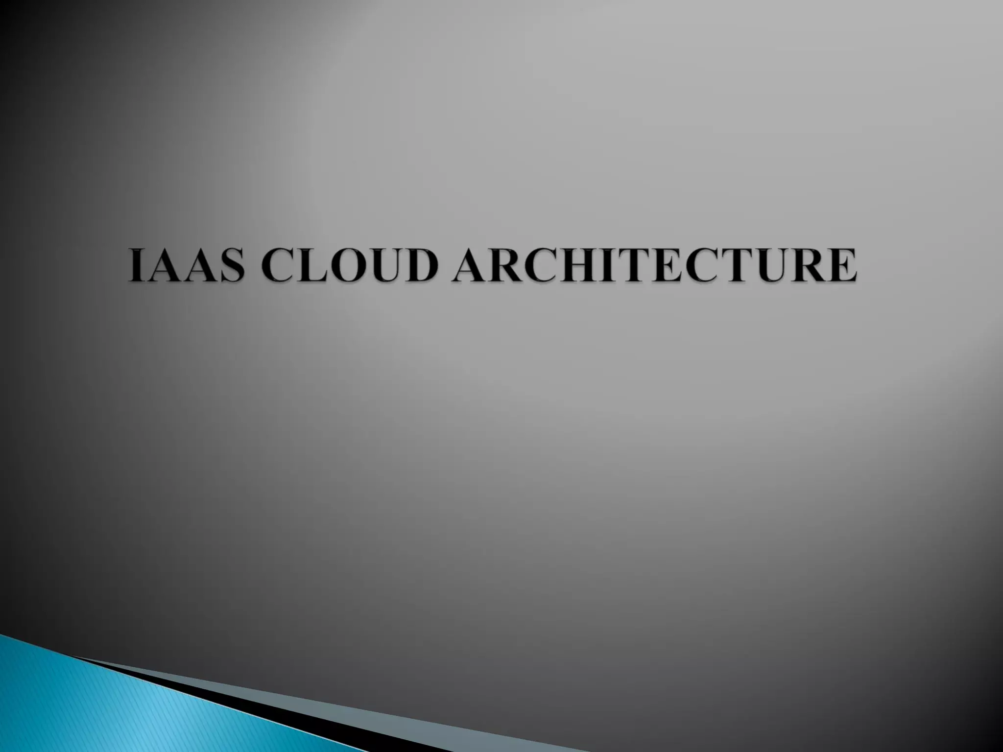 Iaas cloudarchitectures | PPT | Cloud Computing | Internet