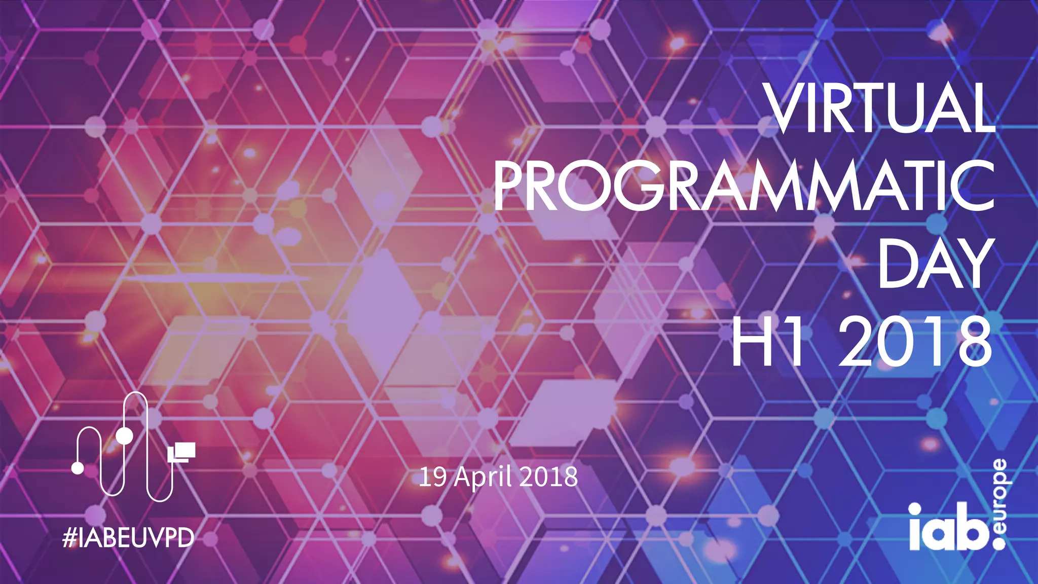 IAB Europe Virtual Programmatic Day H1 2018 Presentation | PPT