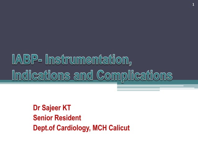 Iabp instrumentation, indications and complications | PPTX