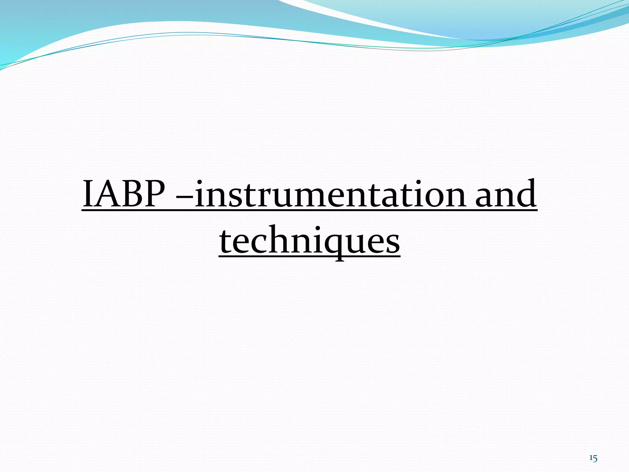 Iabp instrumentation, indications and complications | PPT