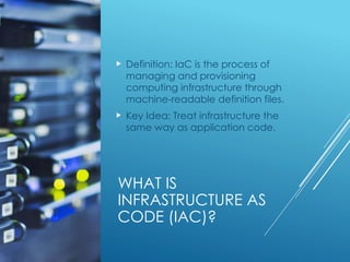 IaC (infrastructure as a code) basics Presentation | PPTX