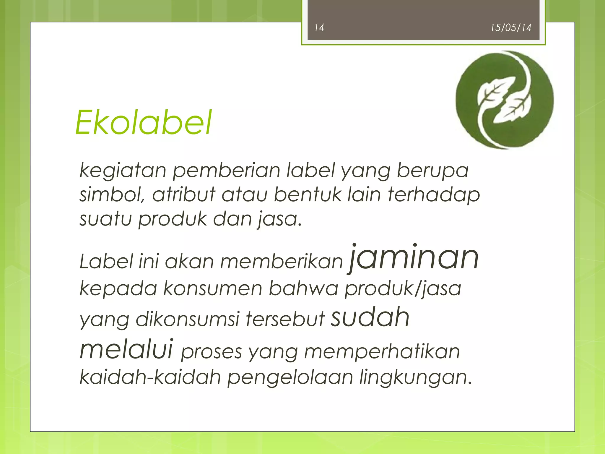 Manajemen Ramah Lingkungan - ISO & Ekolabel | PPT