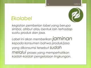 Manajemen Ramah Lingkungan - ISO & Ekolabel | PPT