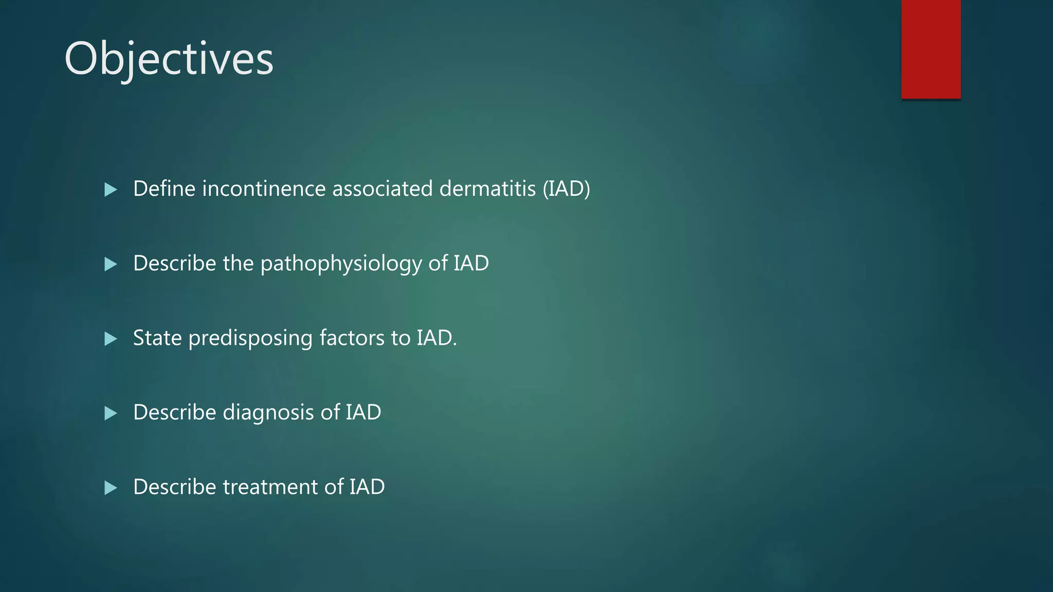 Incontinence Associated Dermatitis | PPTX