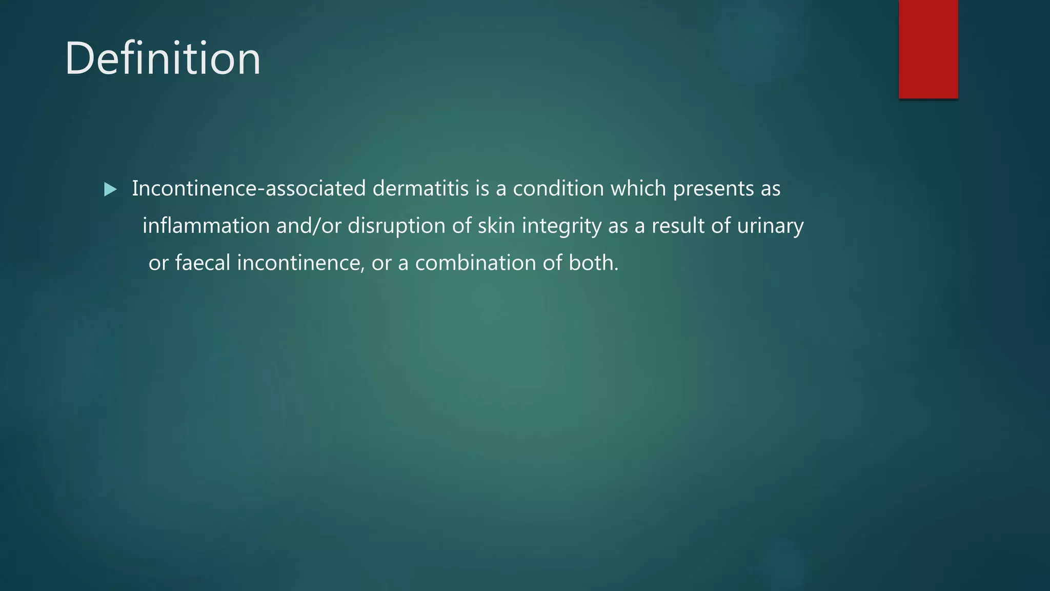 Incontinence Associated Dermatitis | PPTX