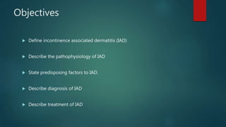 Incontinence Associated Dermatitis | PPTX