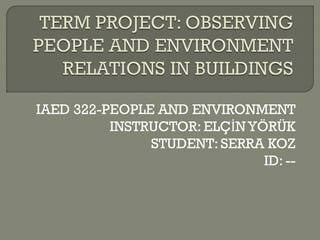 IAED 322 Term Project-Part 1 | PPT