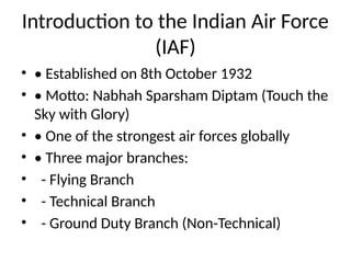 Indian Air Force describing the basicssss | PPTX
