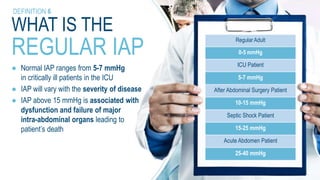 Intra-abdominal Hypertension - Abdominal Compartment Syndrome part 1 | PPTX