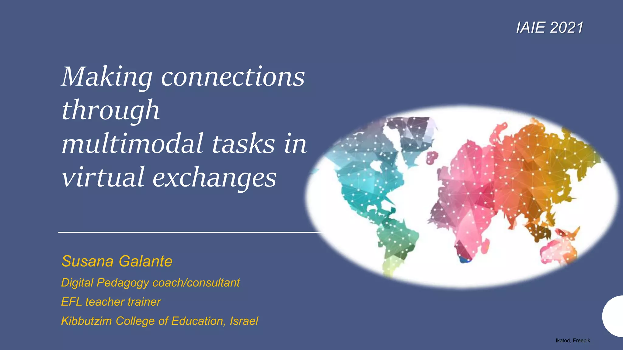 Making connections through multimodal tasks in virtual exchanges- IAEI ...