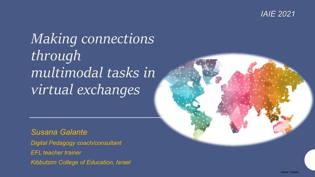 Making connections through multimodal tasks in virtual exchanges- IAEI ...