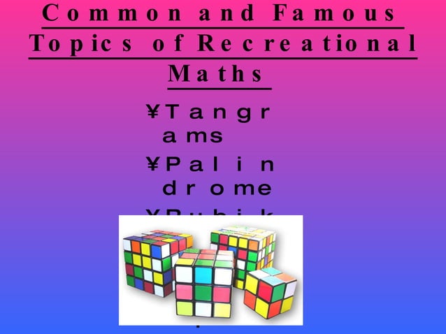 Recreational Mathematics | PPT