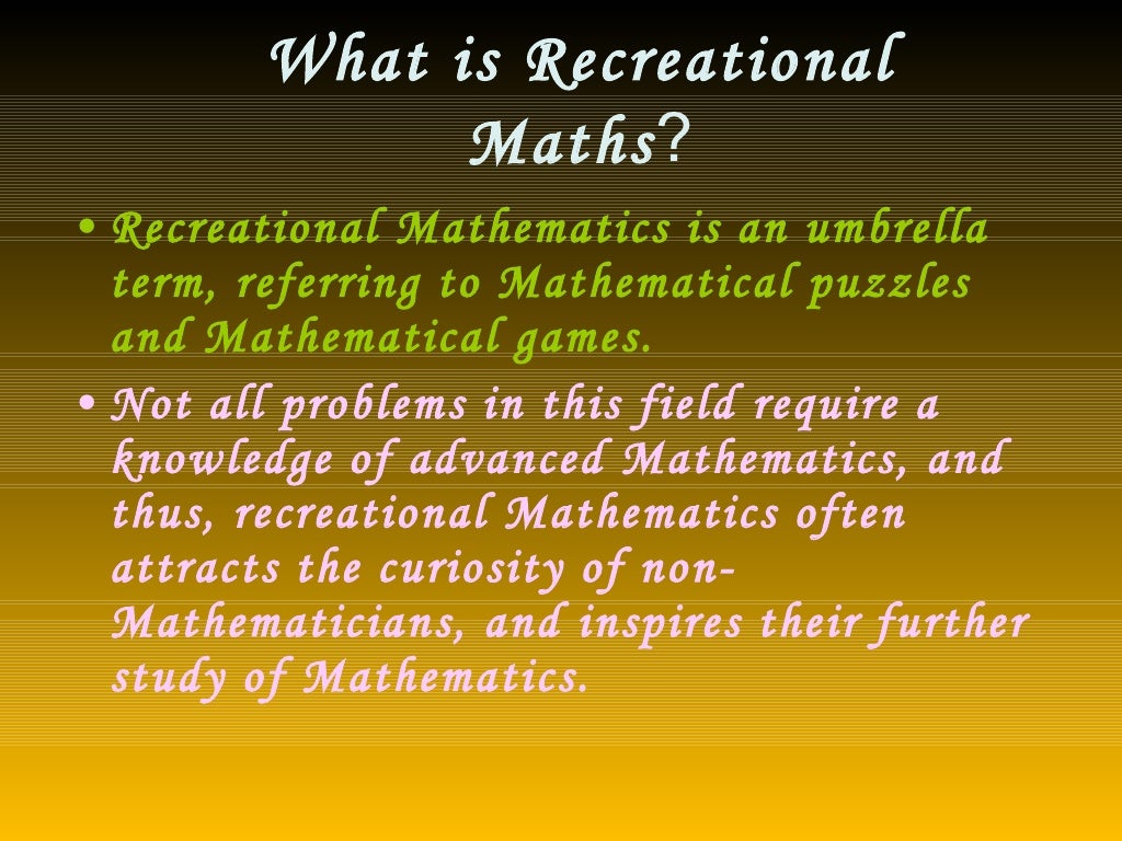 Recreational Mathematics