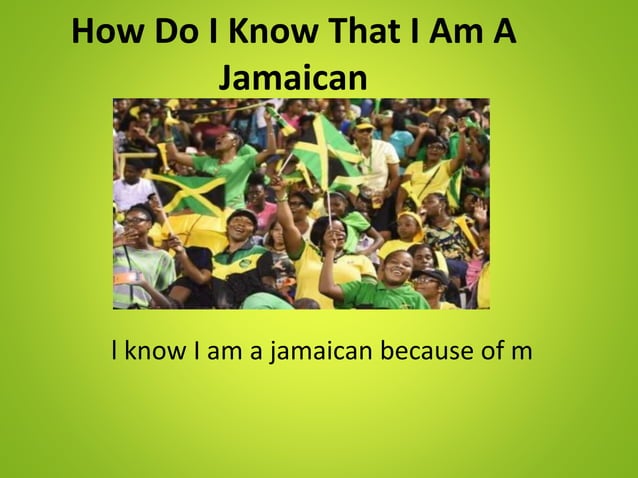 I am a Jamaican Power Point documents About our Culture | PPTX
