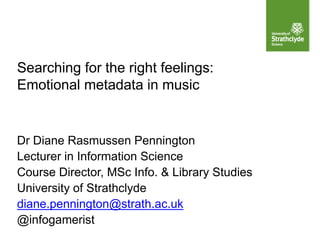 Searching for the right feelings: Emotional metadata in music | PPT