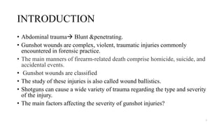 An abdominal gunshot by means of shot gun a rare case report | PPTX