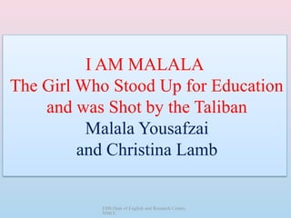 I AM MALALA The Girl Who Stood Up for Education and was Shot by the ...