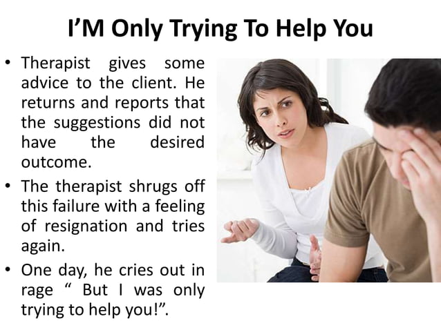 I am only trying to help you | PPT