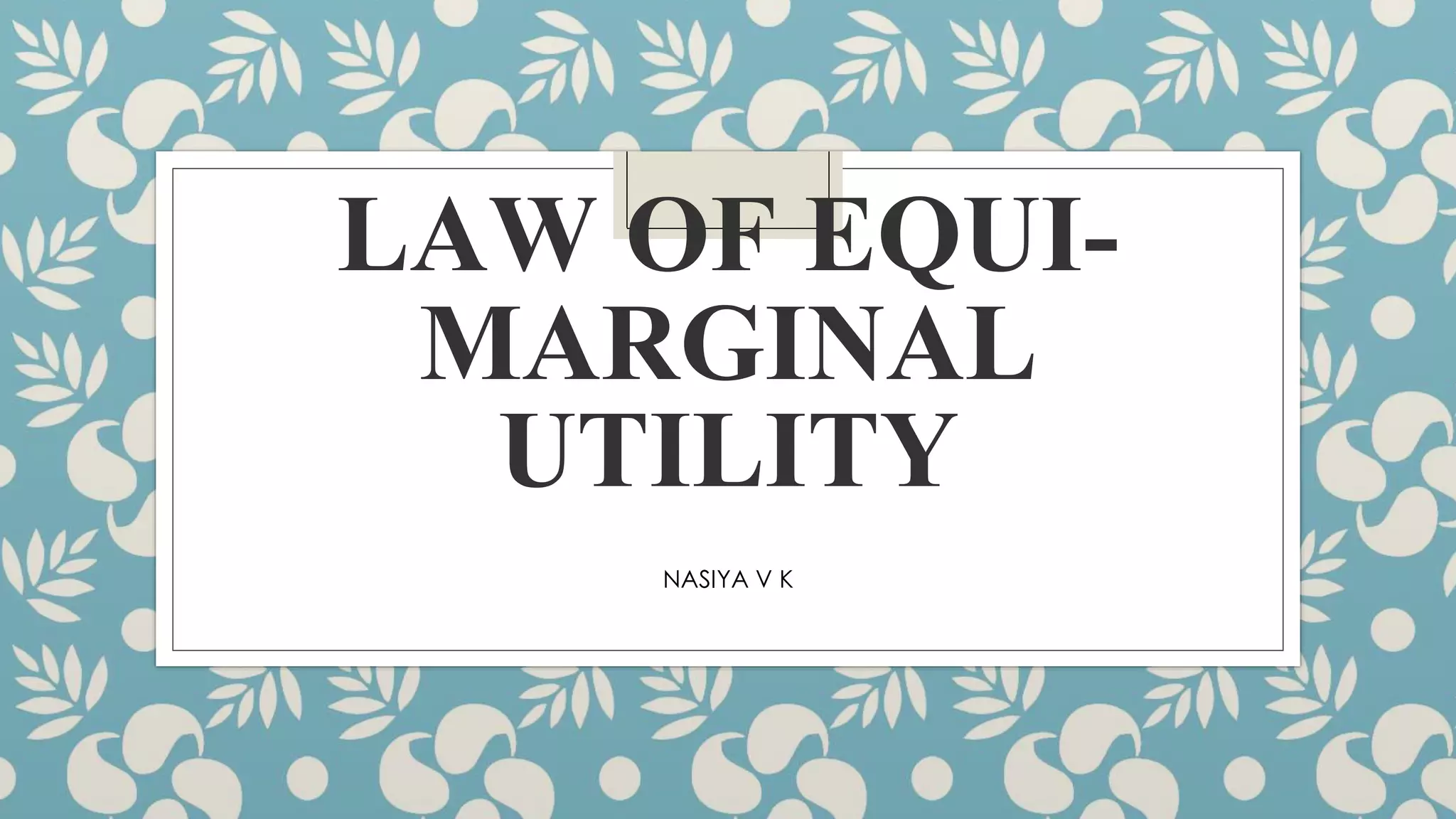 law of equi -marginal utility | PPTX