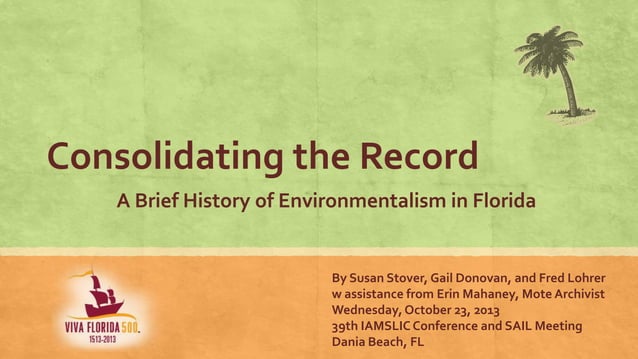 Consolidating the record: A brief history of environmentalism in ...