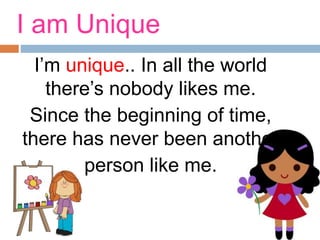 A Unique Person I Am