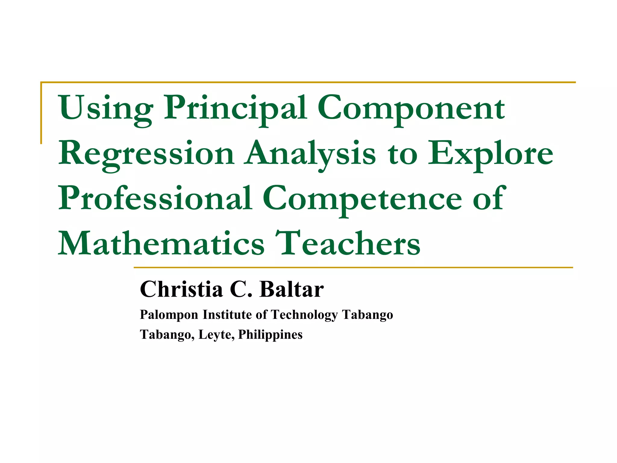 Using Principal Component Regression Analysis to Explore Professional Competence of Mathematics ...