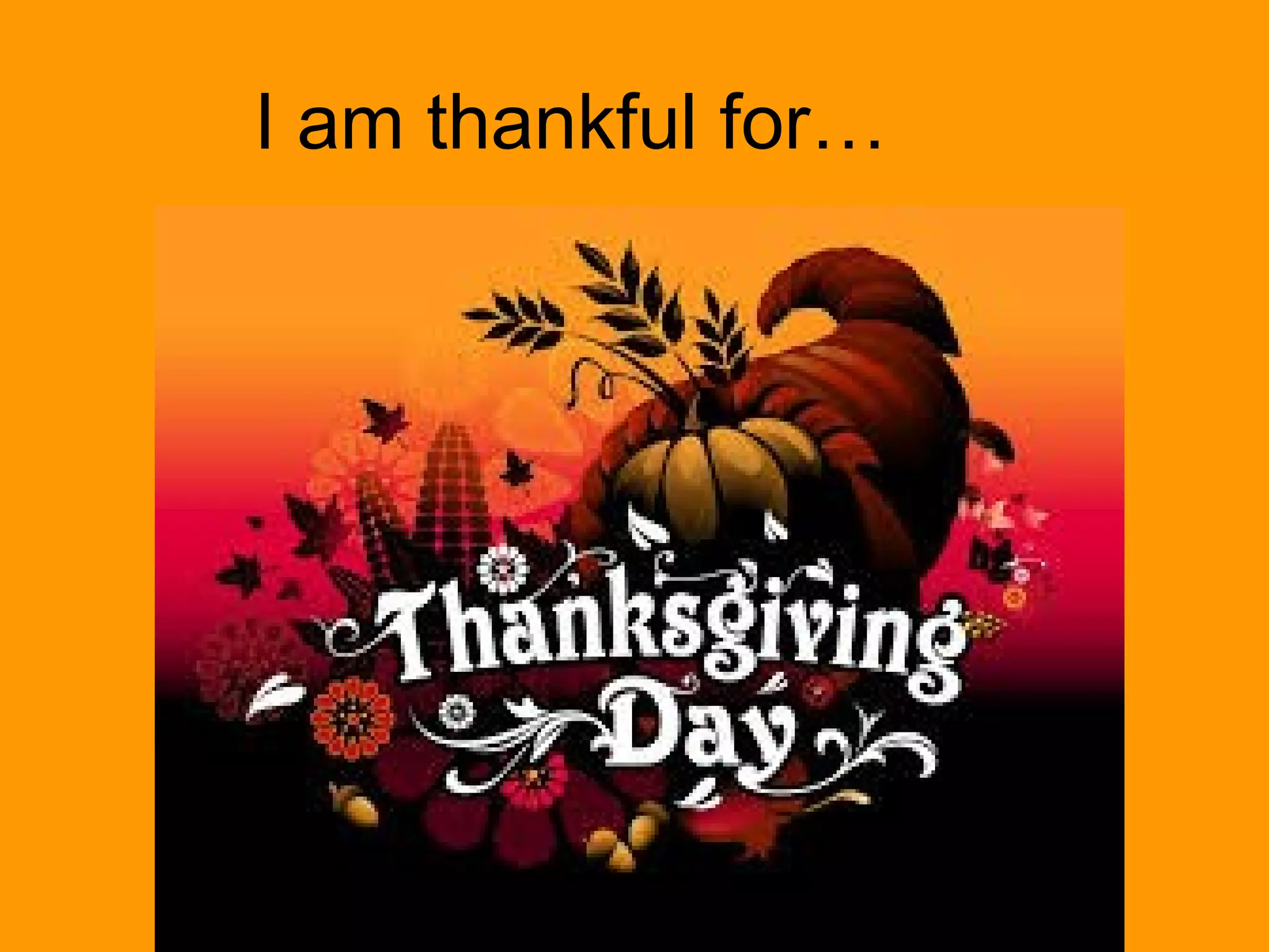 I am thankful for | PPT