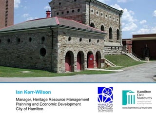 Ian A. KERR-WILSON : Hamilton Museum of Steam and Technology (Canada) | PPT