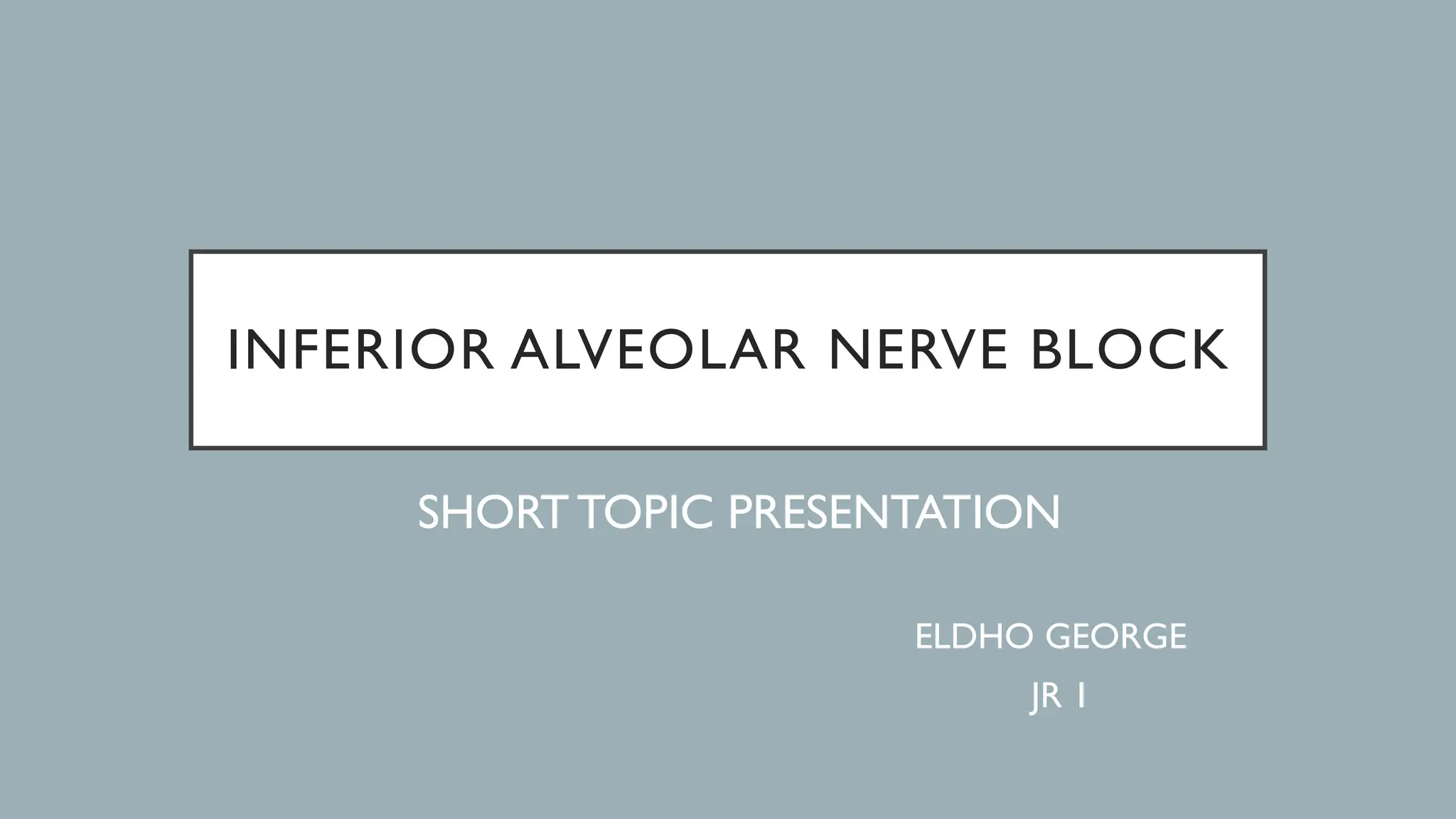 Inferior alveolar nerve block in dentistry | PPTX