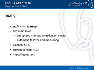 PGConf APAC 2018 - Managing replication clusters with repmgr, Barman and PgBouncer | PDF