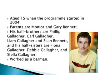 Ian Gallagher - Shameless | PPT