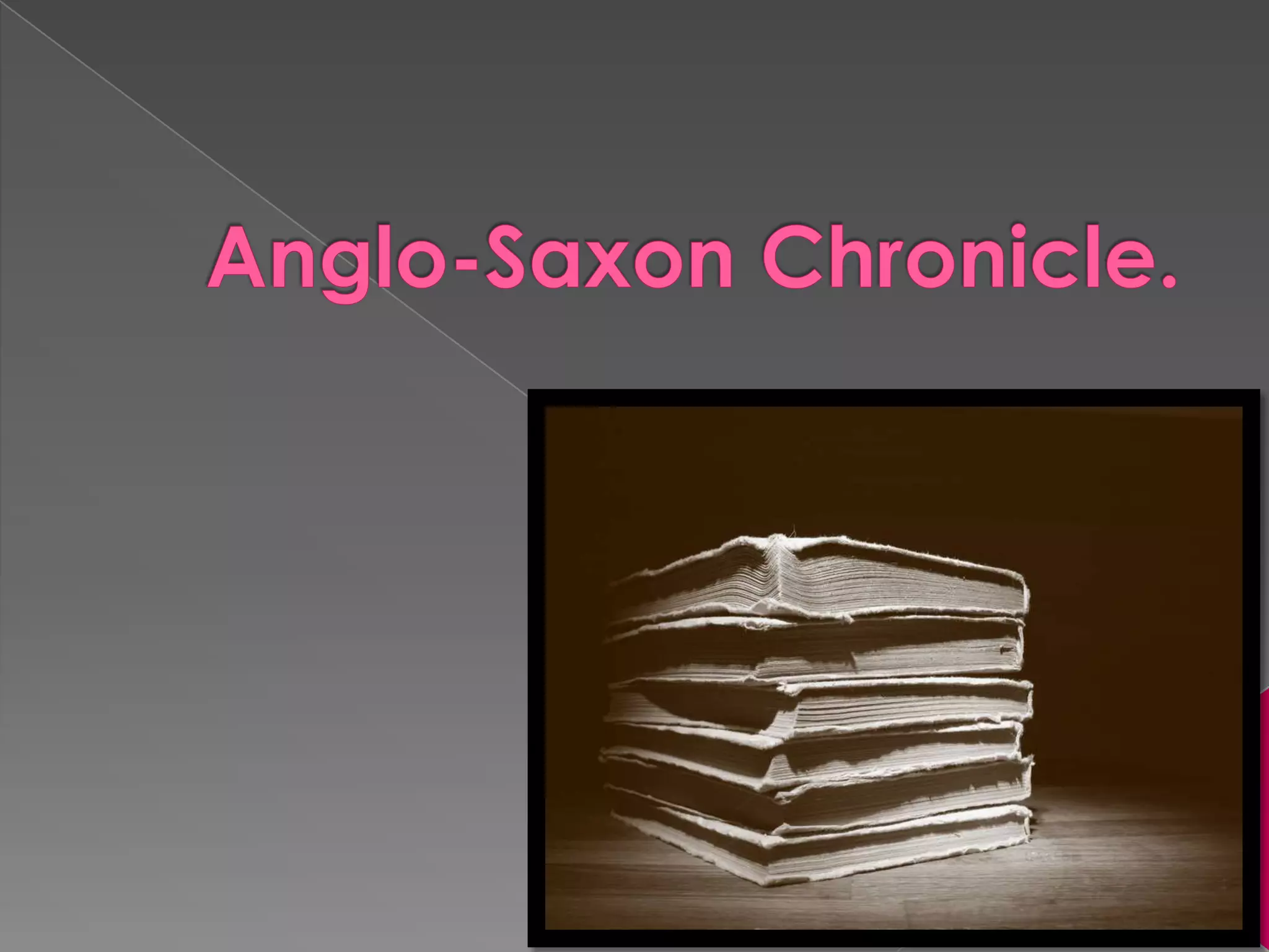 I:\Anglo Saxon Chronicle | PPTX