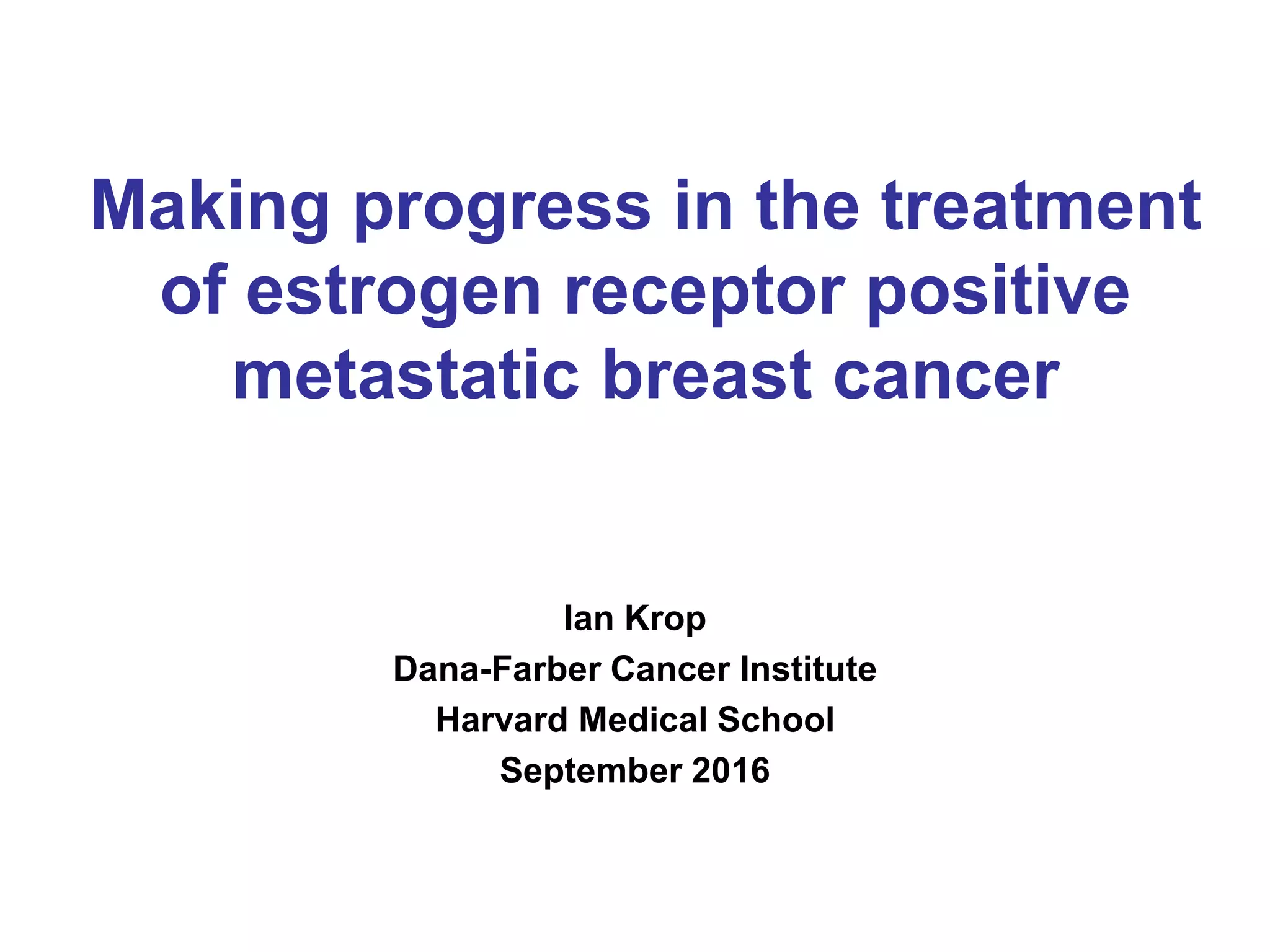 Making Progress in the Treatment of Estrogen Receptor Positive ...