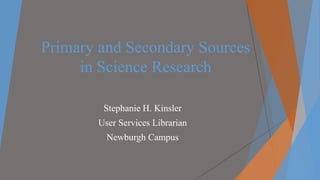 Primary and Secondary Sources in Science Research | PPTX