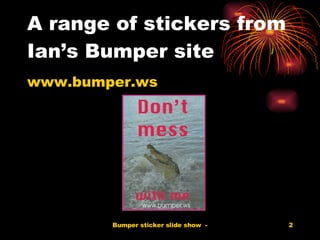 Ian’S Bumper Stickers | PPT
