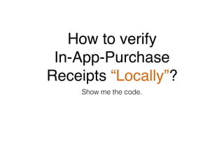 iOS In-App-Purchase verifying receipt locally in Swift | PPT
