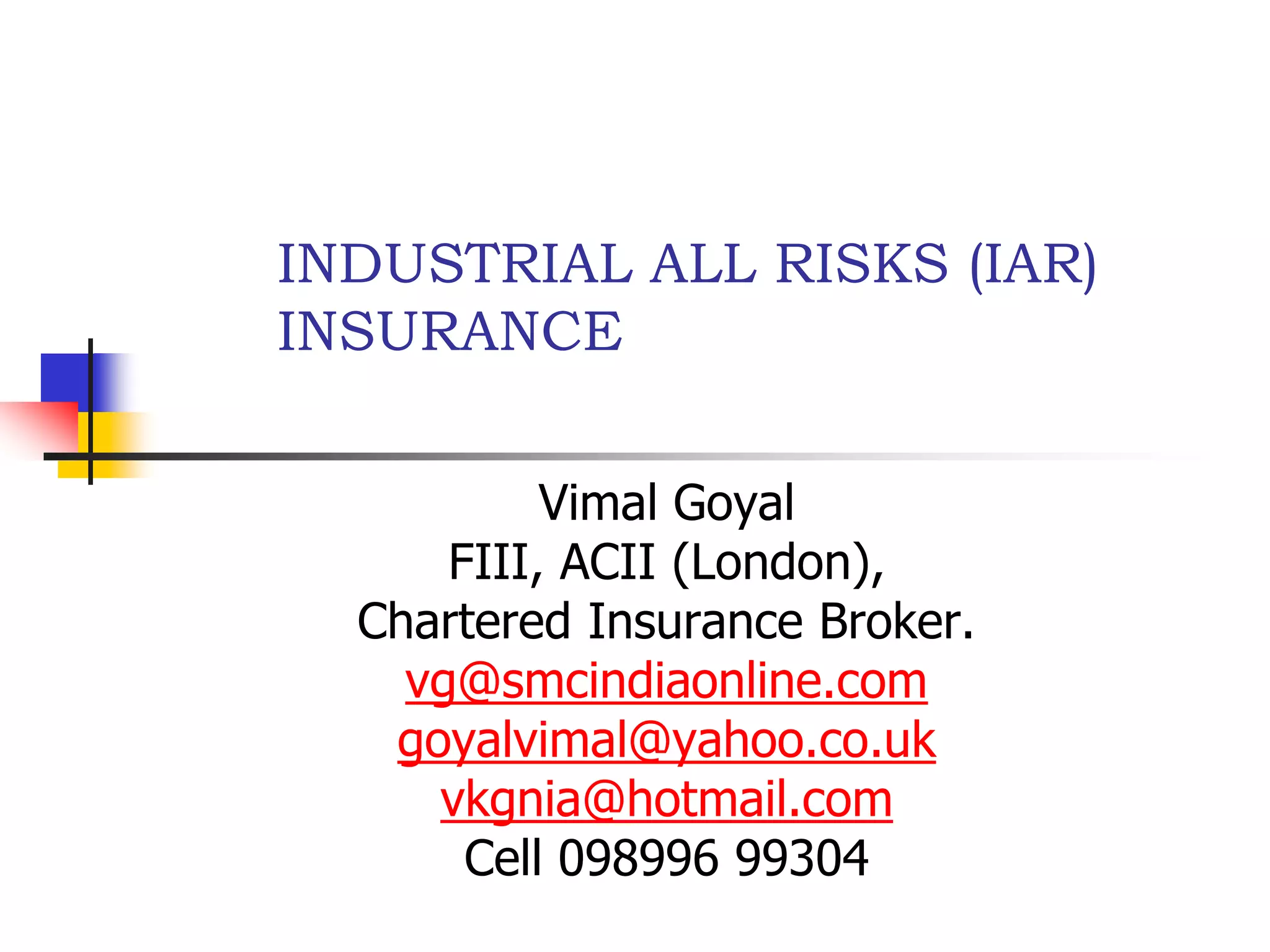 Industrial All Risk insurance Policy IAR | PPTX