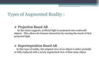 Augmented reality (AR) is an enhanced version of the real physical ...