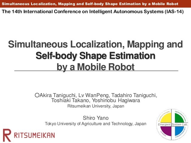 Simultaneous Localization Mapping And Self Body Shape Estimation By