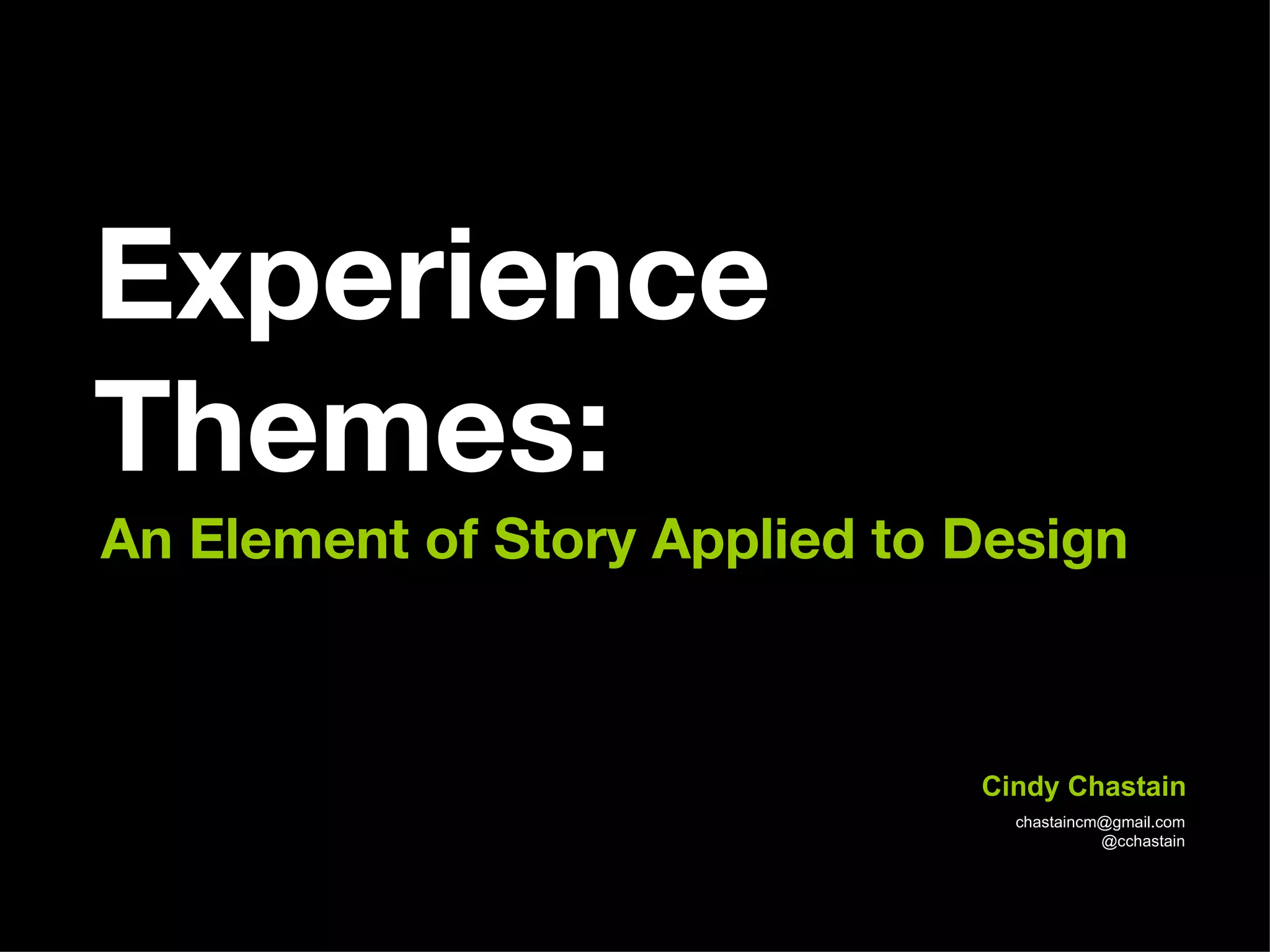 Experience Themes: An Element of Story Applied to Design | PPT