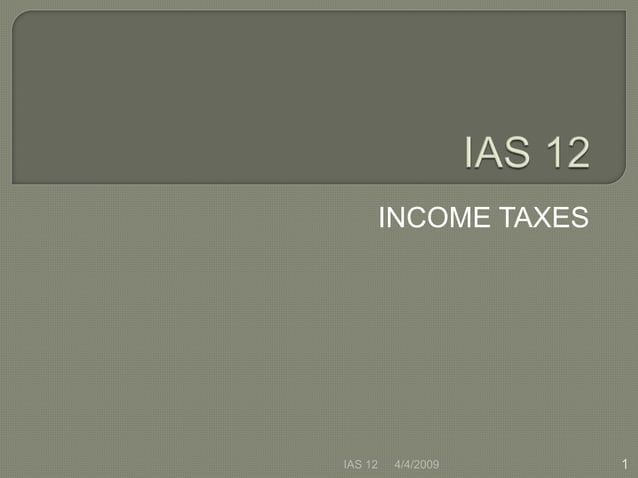 Ias 12 Income Taxes | PPT | Business Accounting & Finance | Business