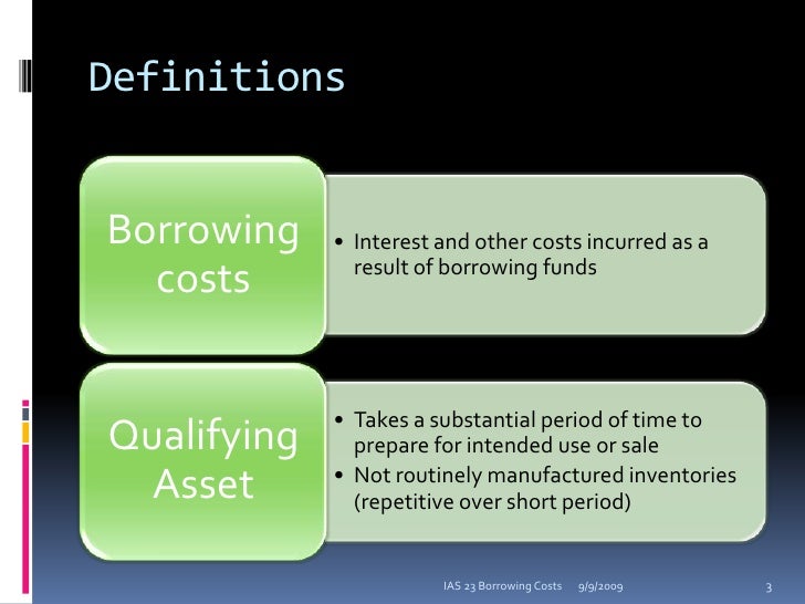 Ias 23 Borrowing Costs Ias 23 Borrowing Costs