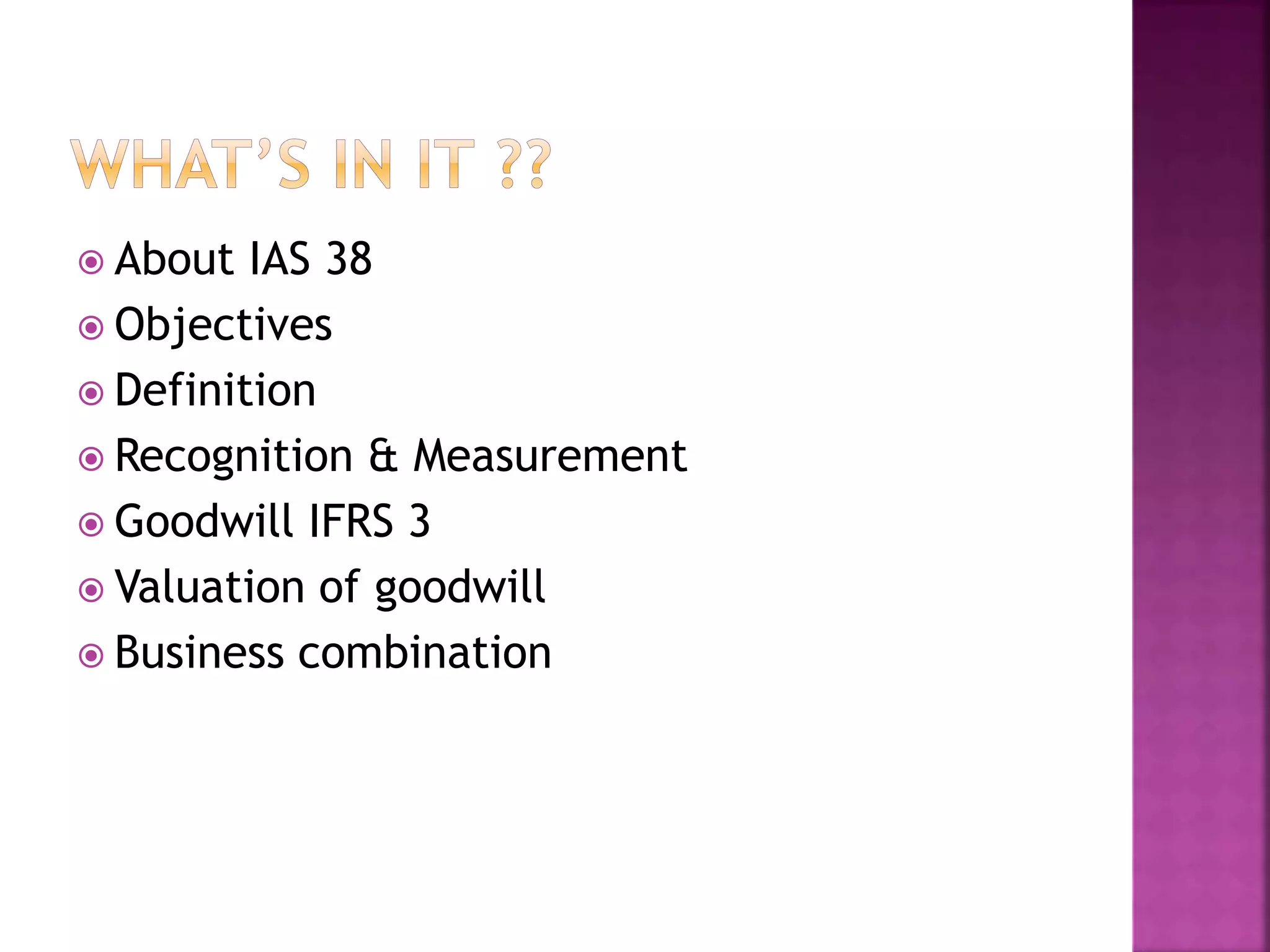 Ias – 38 INTANGIBLE ASSET & IFRS 3 | PPT