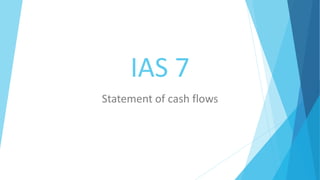 Ias 7 presentation | PPTX