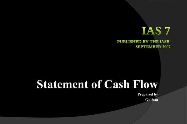 IAS 7 Stetement of Cash Flows | PPTX | Stocks and Bonds | Personal ...